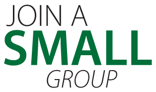 Join a small group